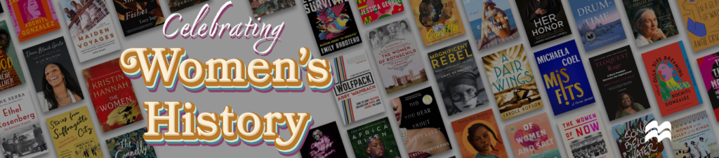 Celebrating Women’s History Month 2024 - Macmillan Library